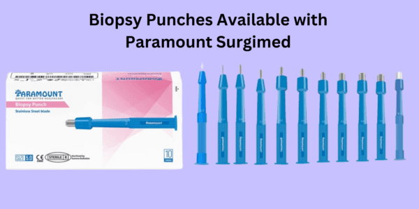Biopsy Punch Tool: Uses in Essential Tissue Sampling - Paramount ...